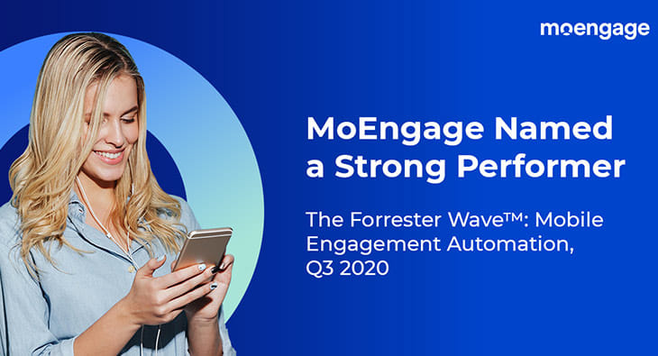 MoEngage named 'Strong Performer' in 2020 Mobile Engagement Automation ...