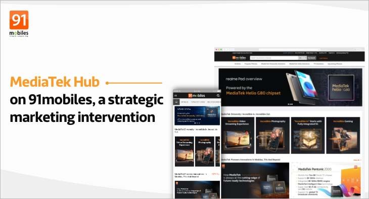 How 91mobiles is helping MediaTek build salience among Indian ...