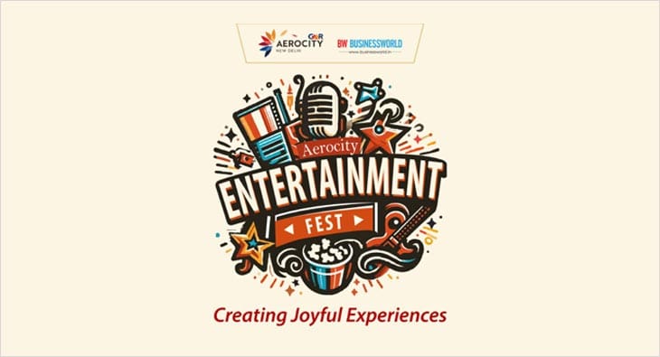 BW Businessworld & GMR Aerocity announce Aerocity Entertainment Fest 2024