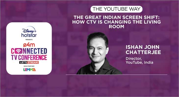 In last 5 years, CTV has been YouTube's fastest growing screen: Ishan ...