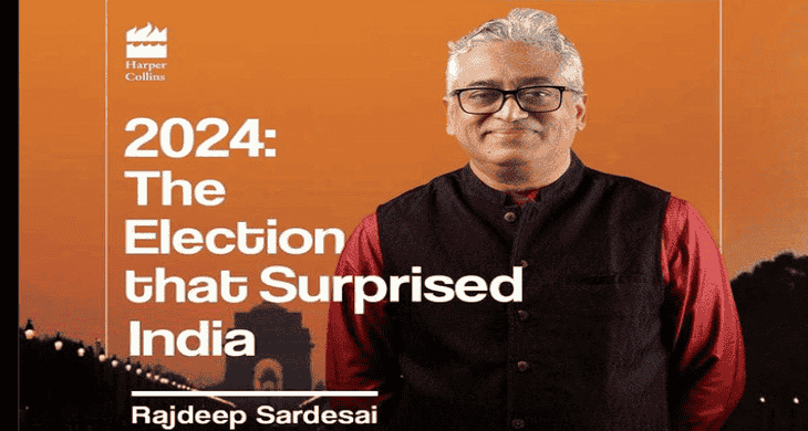 Politics, Power & Surprises: Rajdeep Sardesai’s new book breaks down ...